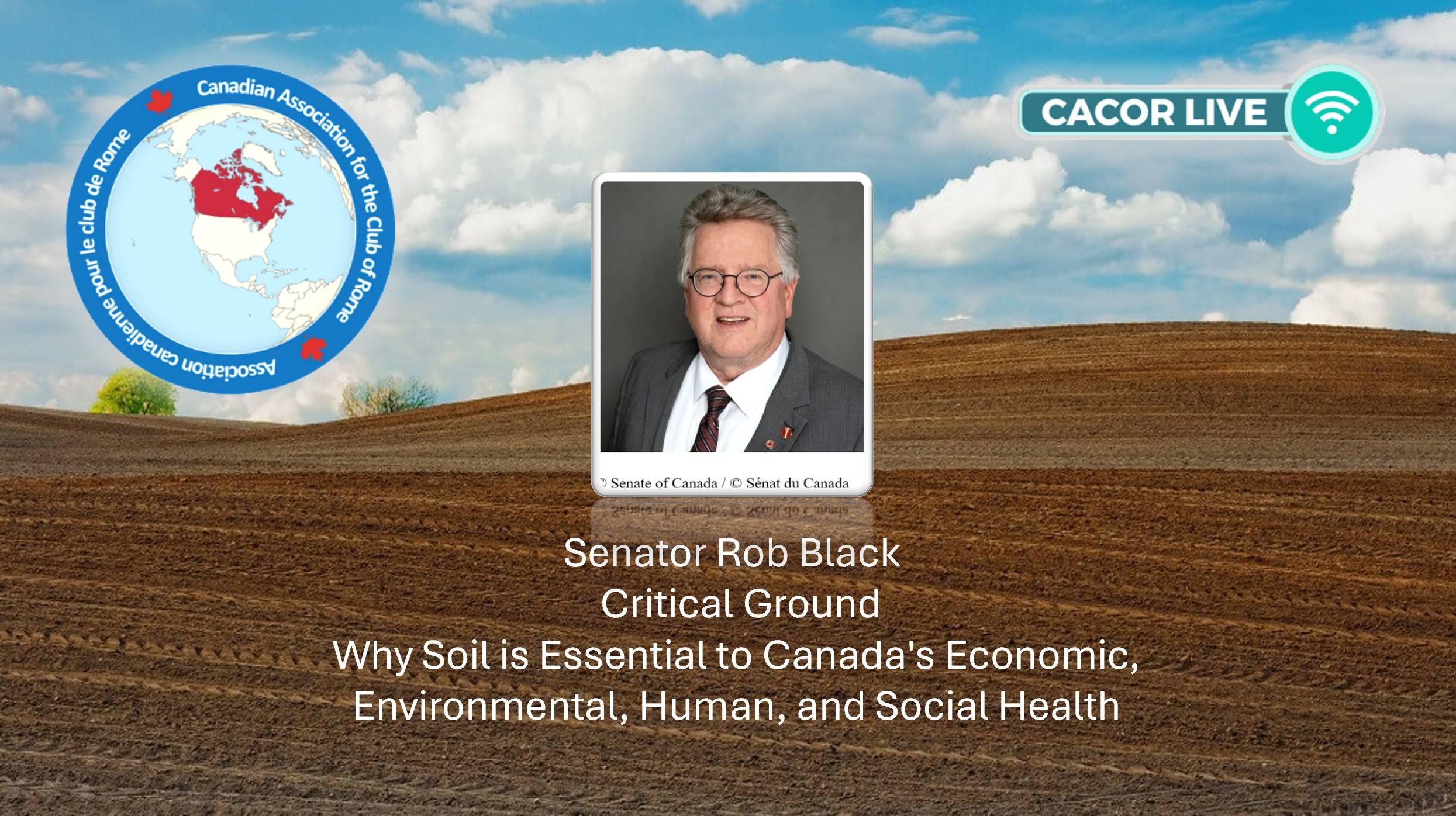 CACOR Live | Senator Rob Black | Critical Ground - Why Soil is ...
